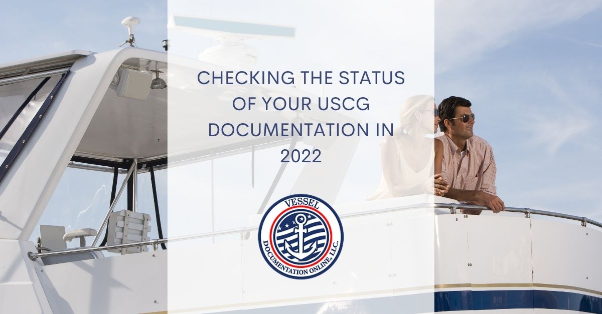 Checking The Status of Your USCG Documentation in 2022