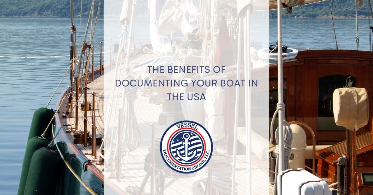 The Benefits of Documenting Your Boat in the USA