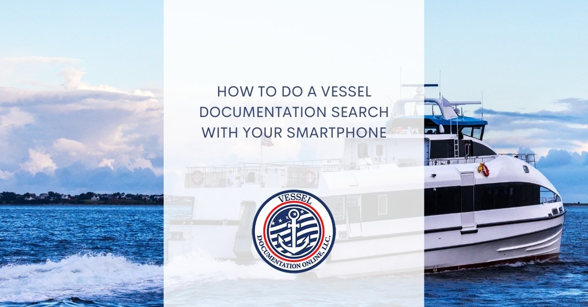 How to Do a Vessel Documentation Search with Your Smartphone