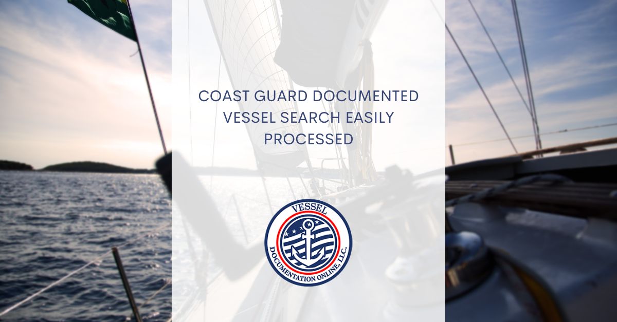 Coast Guard Documented Vessel Search Easily Processed Coast Guard Documented Vessel Search Easily Processed