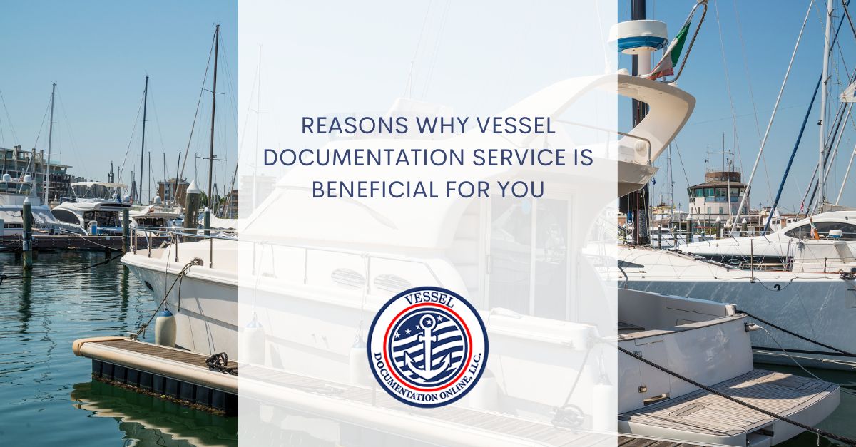Vessel Documentation Service - Why Vessel Documentation Service Good
