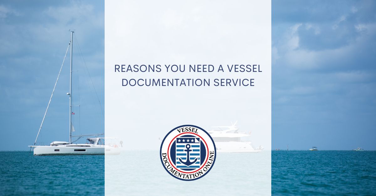Vessel Documentation Service: Reasons You Need