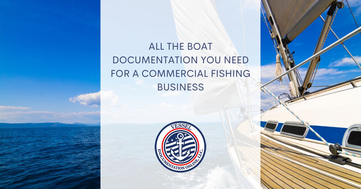 All the Boat Documentation You Need for a Commercial Fishing Business