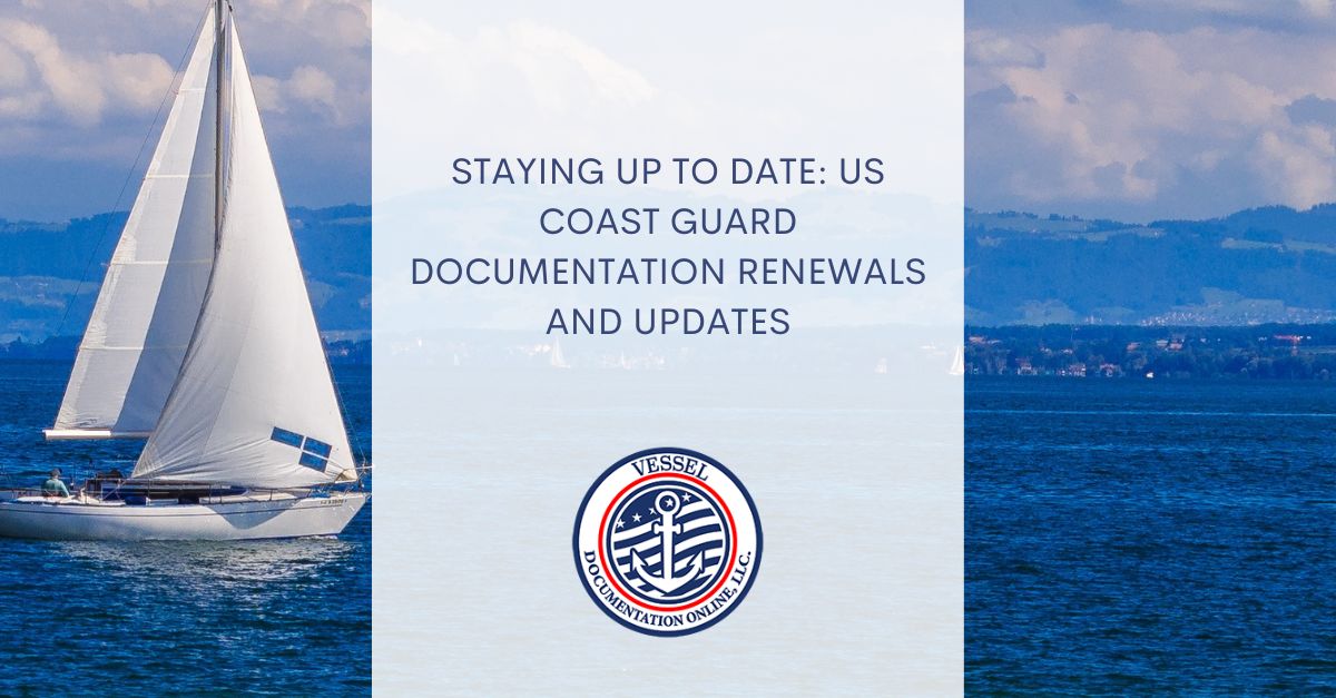 US Coast Guard Documentation Renewals and Updates