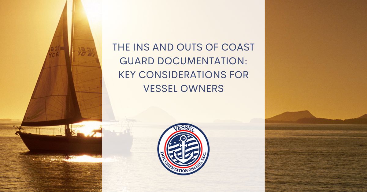 Coast Guard Documentation for Vessel Owners | Vessel Documentation