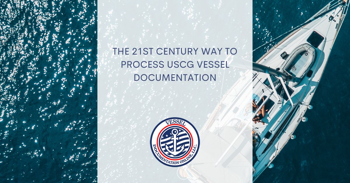 USCG Vessel Documentation Processed the 21st Century Way
