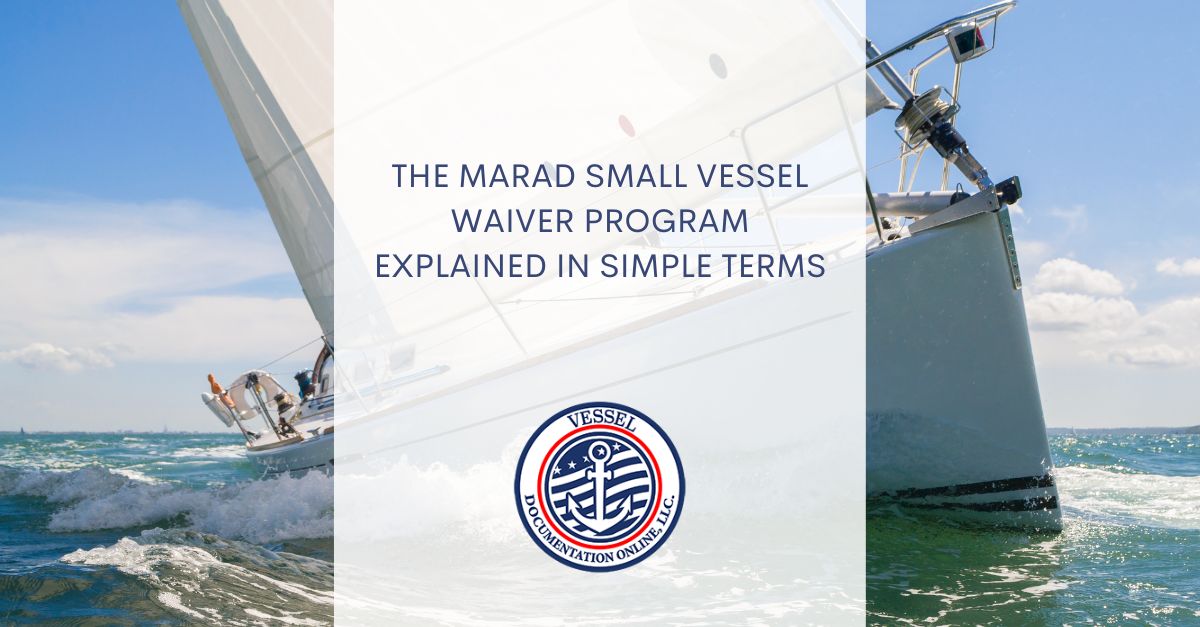 Marad Small Vessel Waiver: Requirements and More