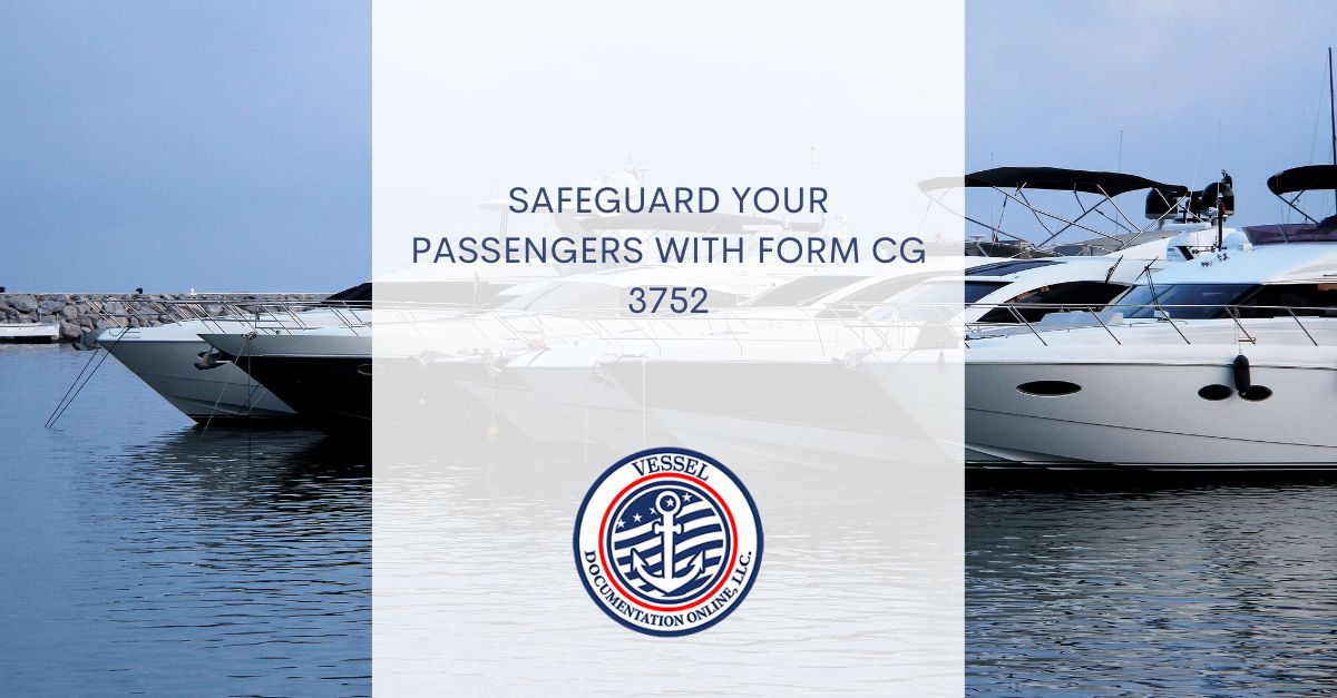 CG 3752 Form to Safeguard Your Passengers - Vessel Documentation Online LLC