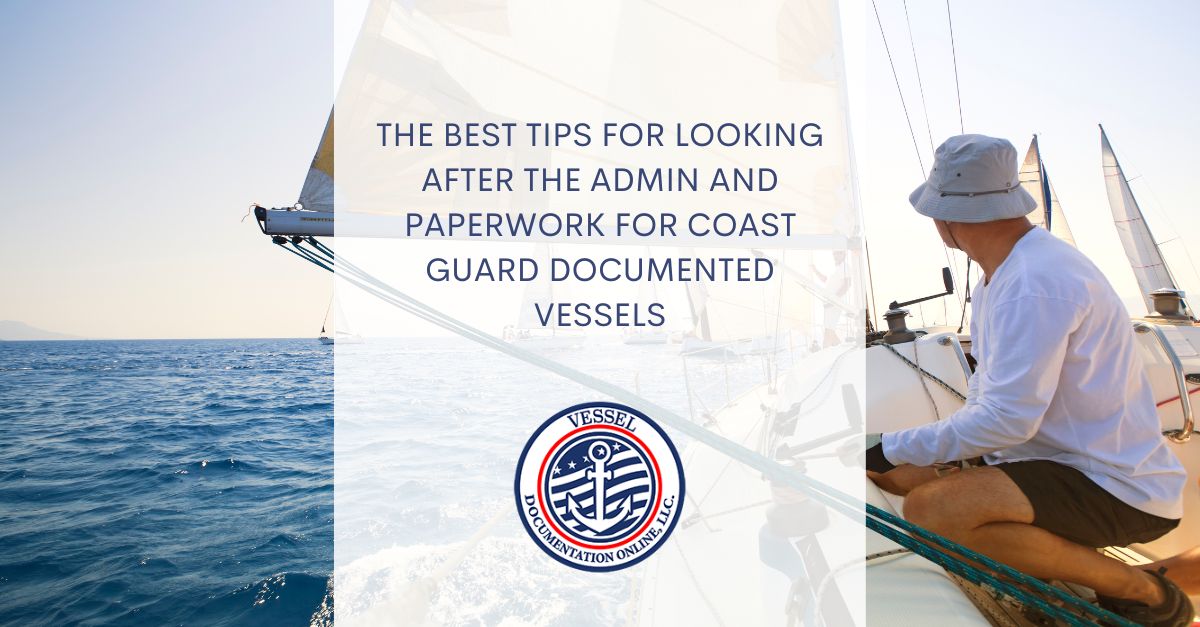Coast Guard Documented Vessels: Keep it Organized and Streamlined
